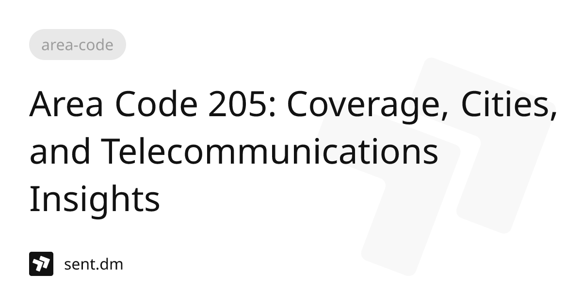 Area Code 205: Coverage, Cities, and Telecommunications Insights