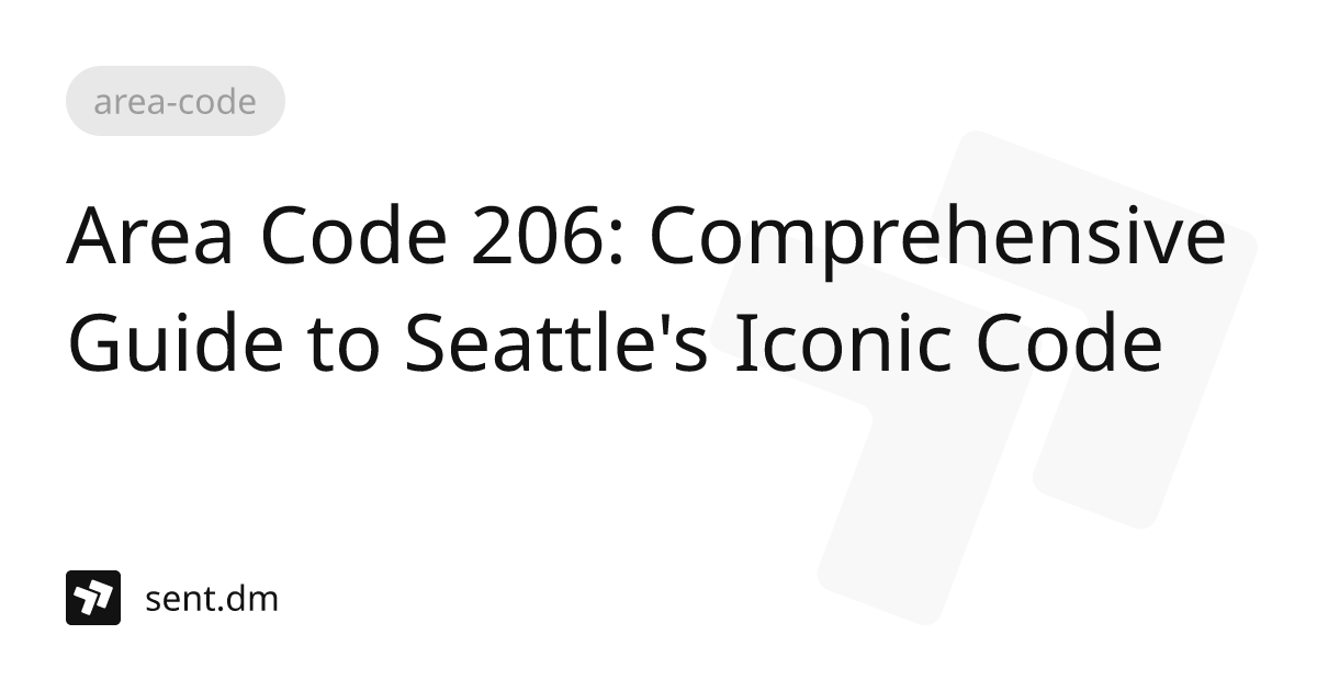 Area Code 206: Comprehensive Guide to Seattle's Iconic Code