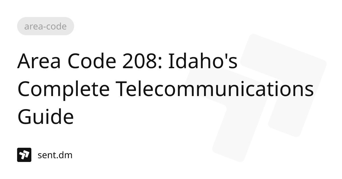 Area Code 208: Idaho's Complete Telecommunications Guide