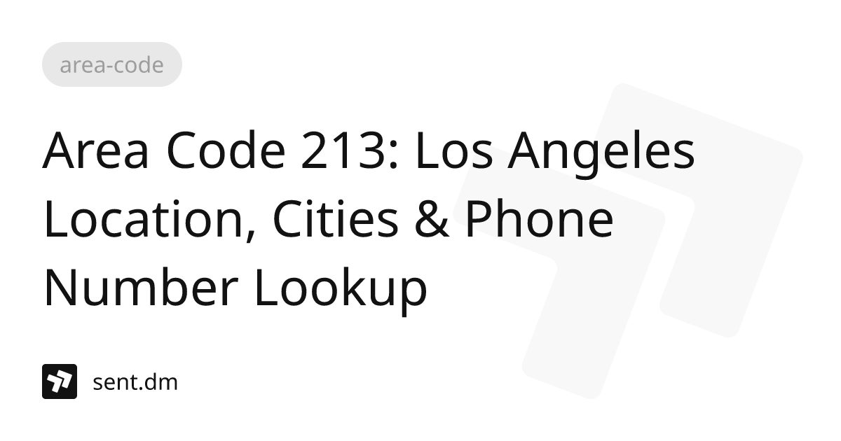 Area Code 213: Los Angeles Location, Cities & Phone Number Lookup