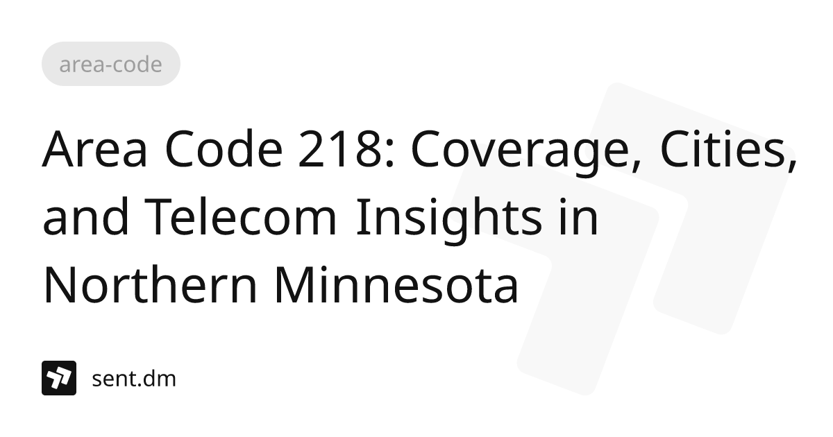 Area Code 218: Coverage, Cities, and Telecom Insights in Northern Minnesota
