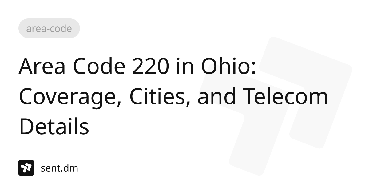 Area Code 220 in Ohio: Coverage, Cities, and Telecom Details