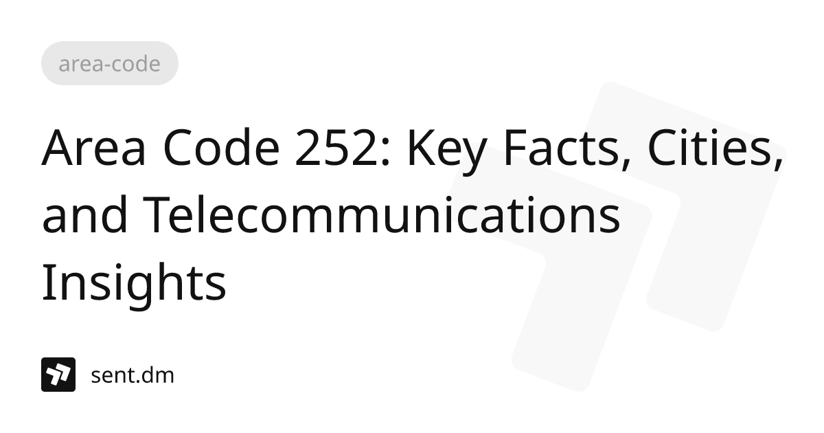 Area Code 252: Key Facts, Cities, and Telecommunications Insights