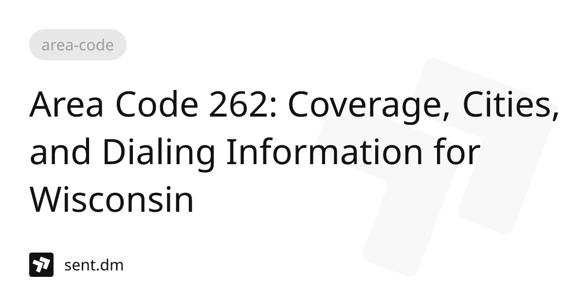 Area Code 262: Coverage, Cities, and Dialing Information for Wisconsin