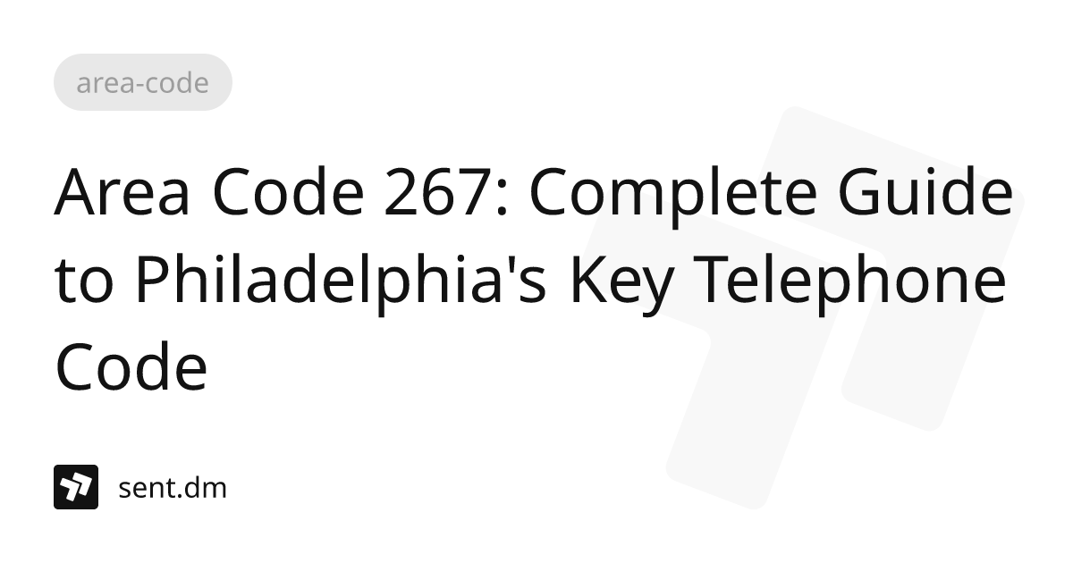 Area Code 267: Complete Guide to Philadelphia's Key Telephone Code