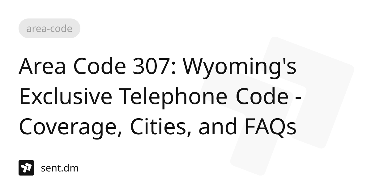 Area Code 307: Wyoming's Exclusive Telephone Code - Coverage, Cities ...