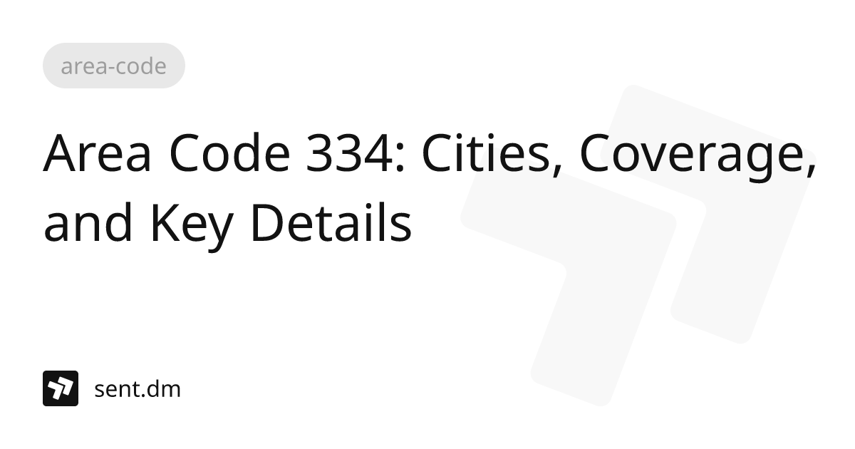 Area Code 334: Cities, Coverage, and Key Details