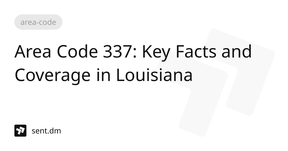 Area Code 337: Key Facts and Coverage in Louisiana