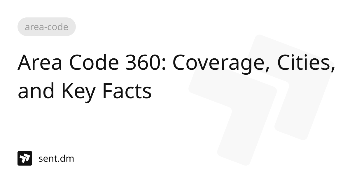 Area Code 360: Coverage, Cities, and Key Facts