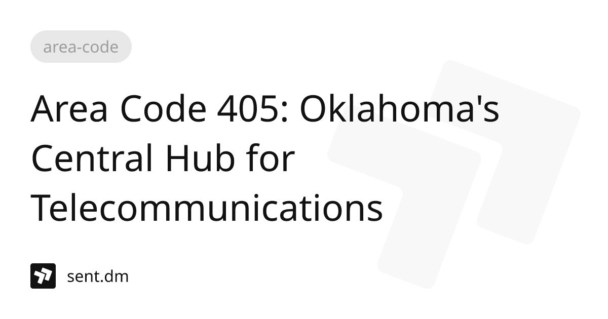 Area Code 405: Oklahoma's Central Hub for Telecommunications