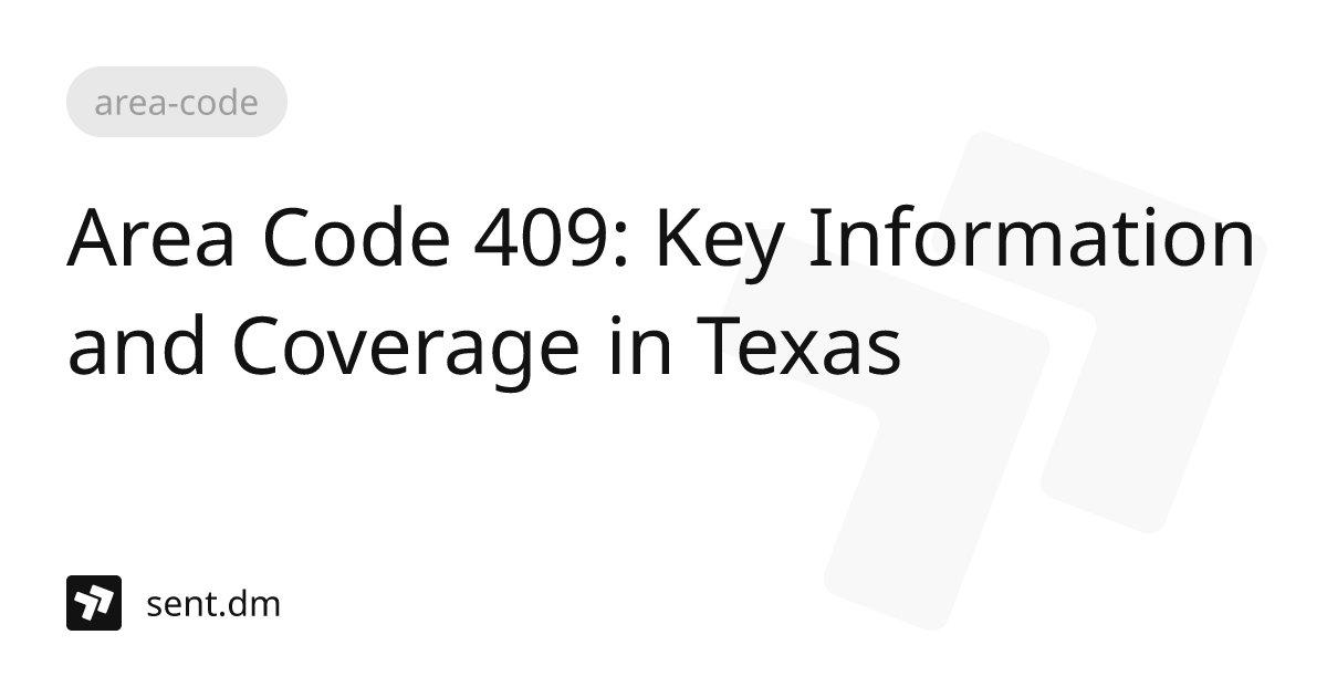 Area Code 409: Key Information and Coverage in Texas