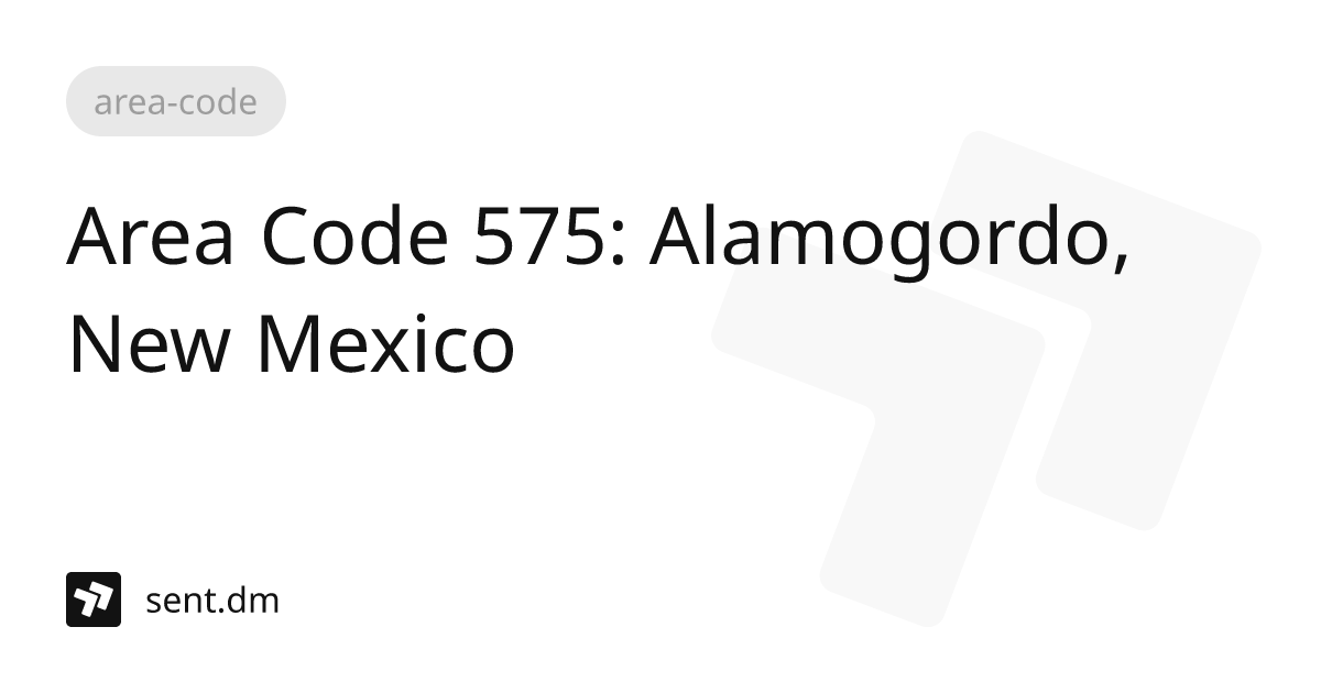 Area Code 575: Alamogordo, New Mexico