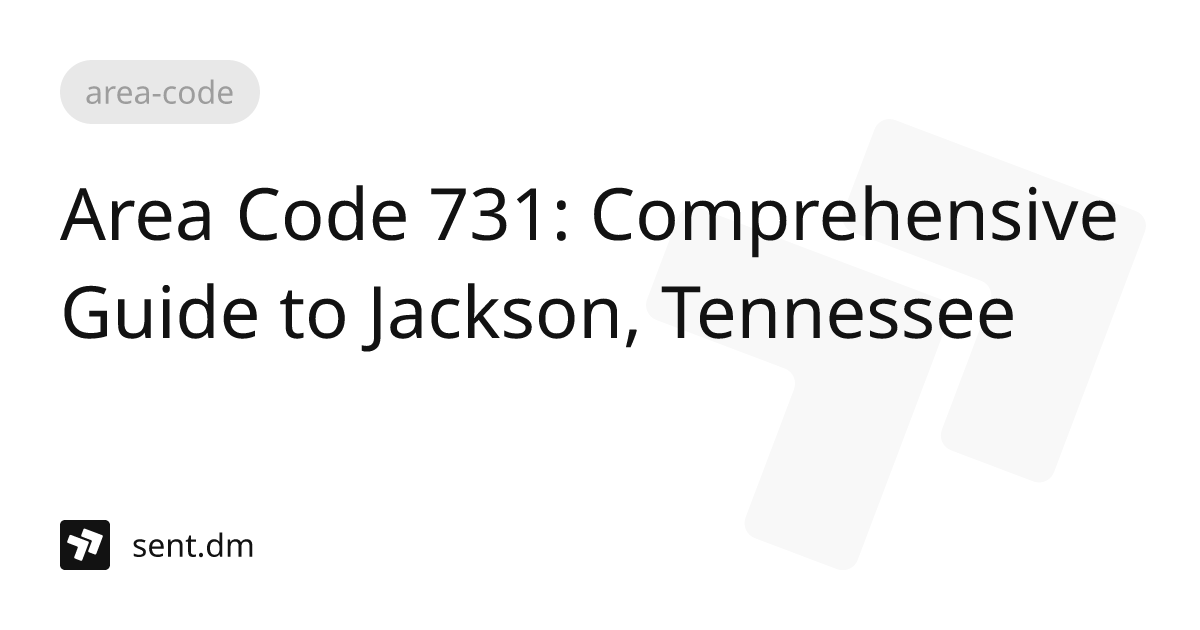 Area Code 731: Comprehensive Guide to Jackson, Tennessee