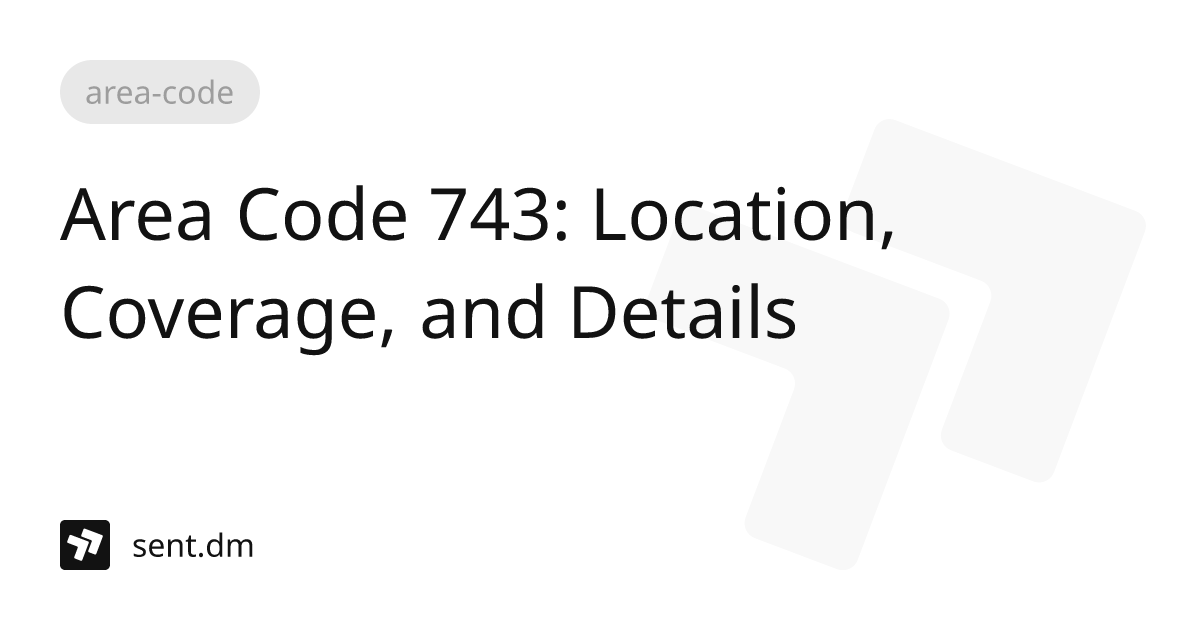Area Code 743: Location, Coverage, and Details
