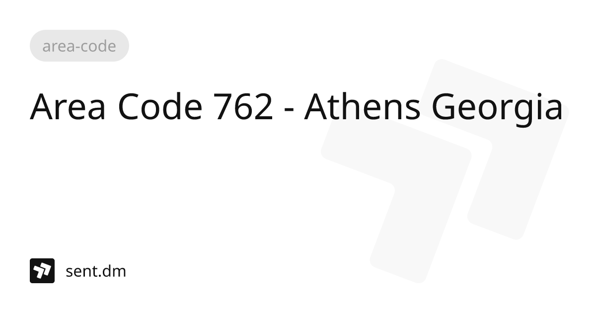 Area Code 762 - Athens Georgia