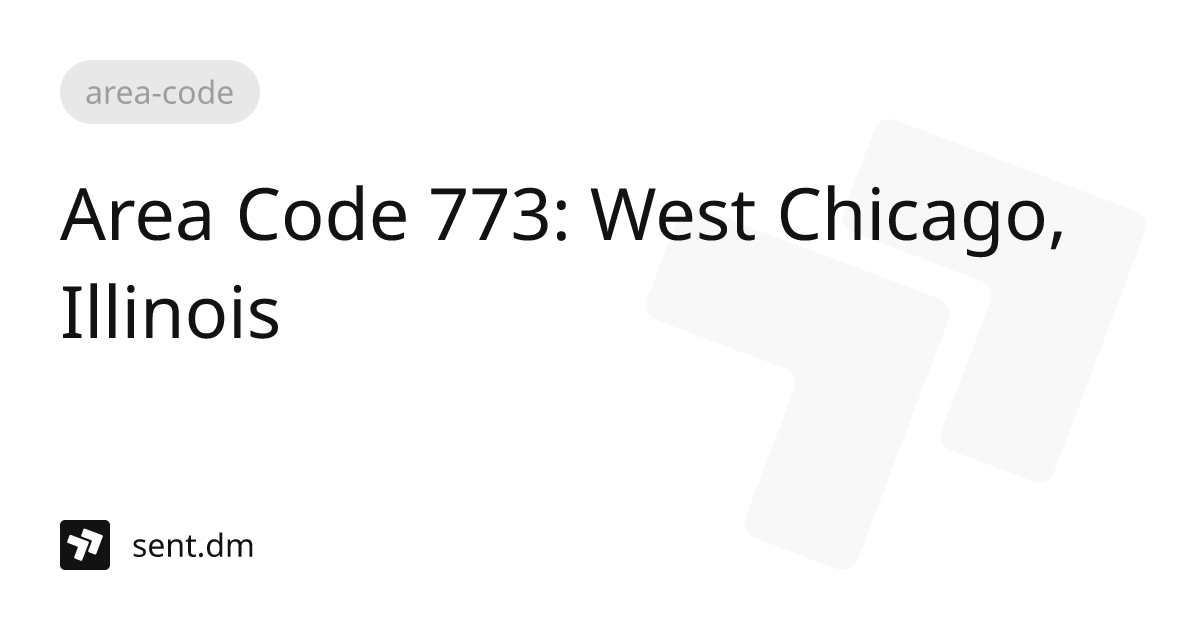 Area Code 773: West Chicago, Illinois