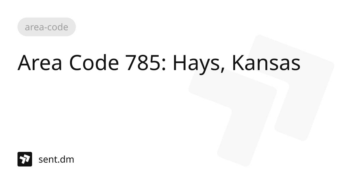 Area Code 785: Hays, Kansas