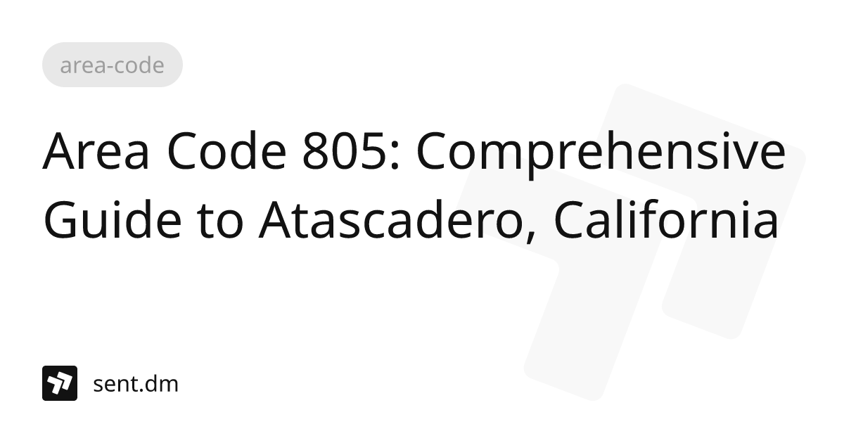 Area Code 805: Comprehensive Guide to Atascadero, California