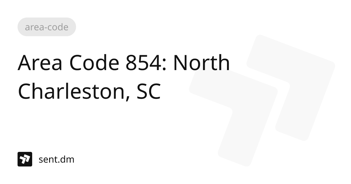 Area Code 854: North Charleston, SC