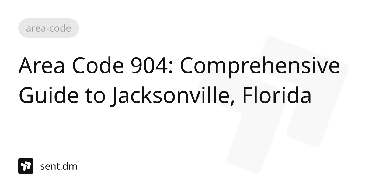 Area Code 904: Comprehensive Guide to Jacksonville, Florida