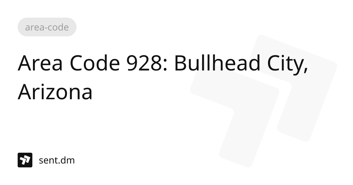 Area Code 928: Bullhead City, Arizona