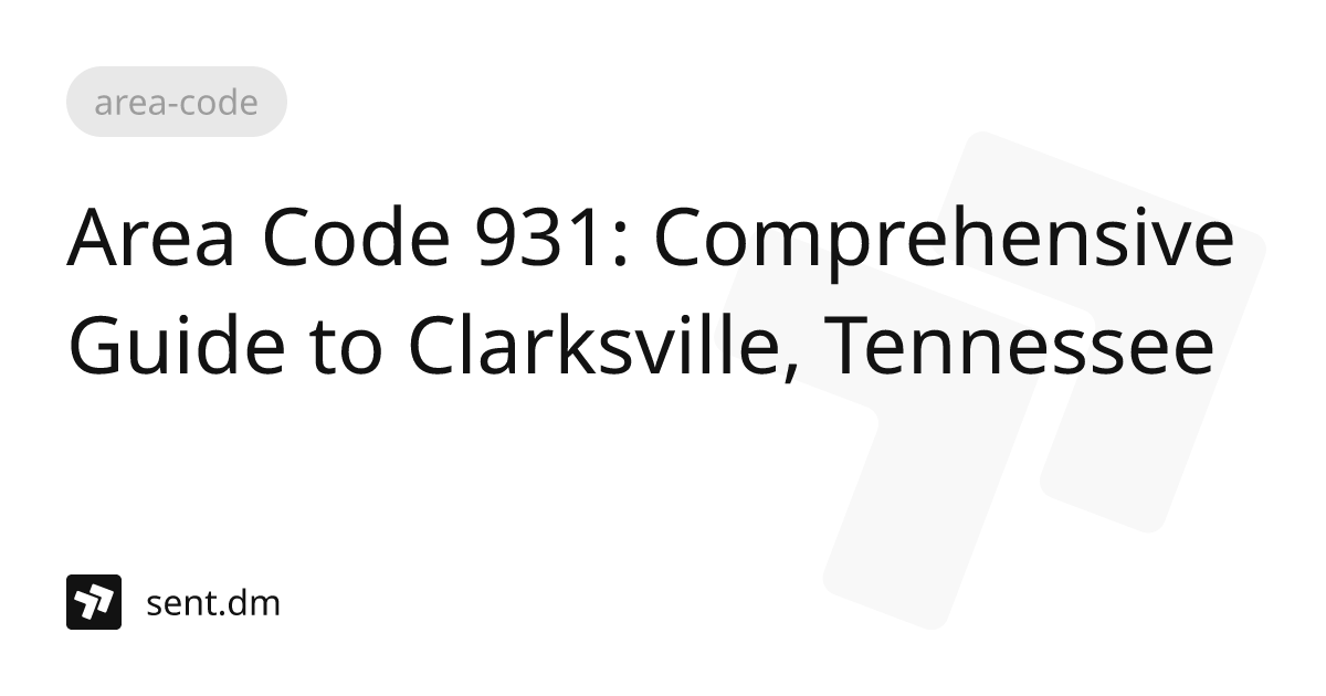 Area Code 931: Comprehensive Guide to Clarksville, Tennessee