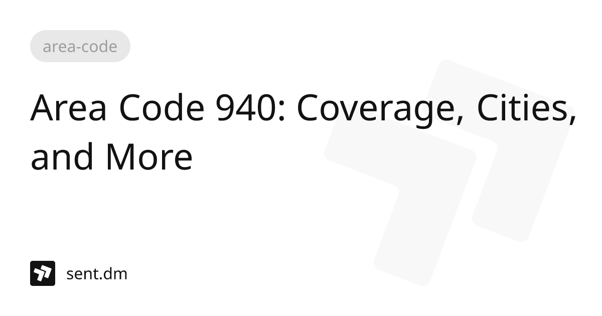 Area Code 940: Coverage, Cities, and More