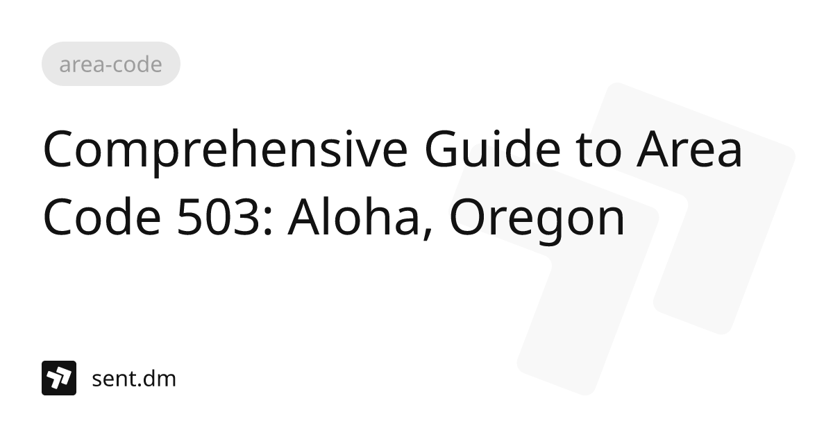 Comprehensive Guide to Area Code 503: Aloha, Oregon