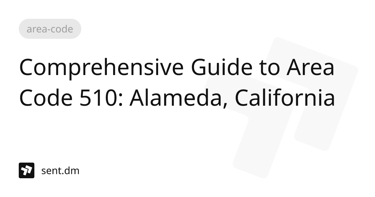 Comprehensive Guide to Area Code 510: Alameda, California