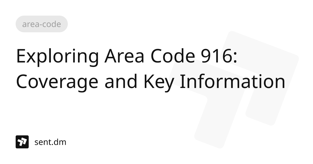 Exploring Area Code 916: Coverage and Key Information