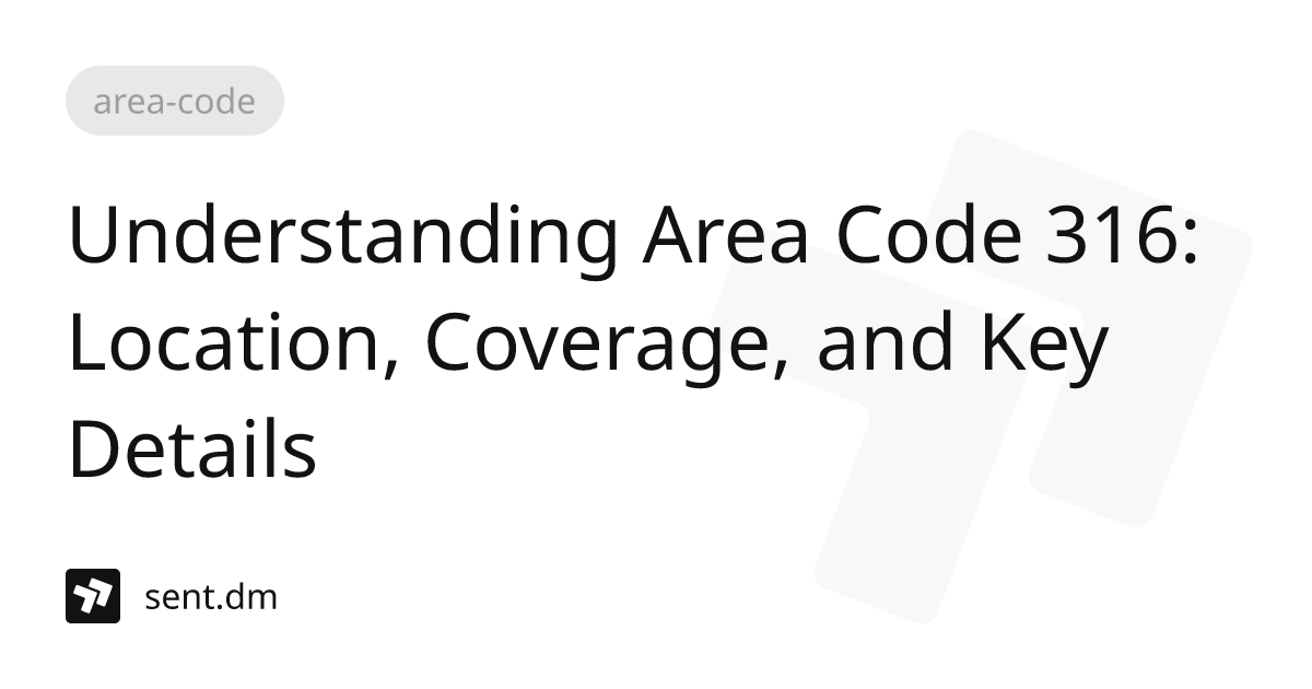 Understanding Area Code 316: Location, Coverage, and Key Details