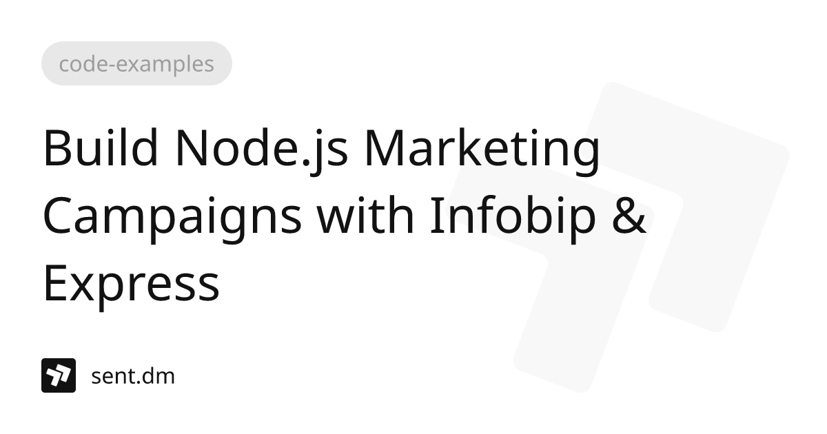 Build Node.js Marketing Campaigns with Infobip & Express