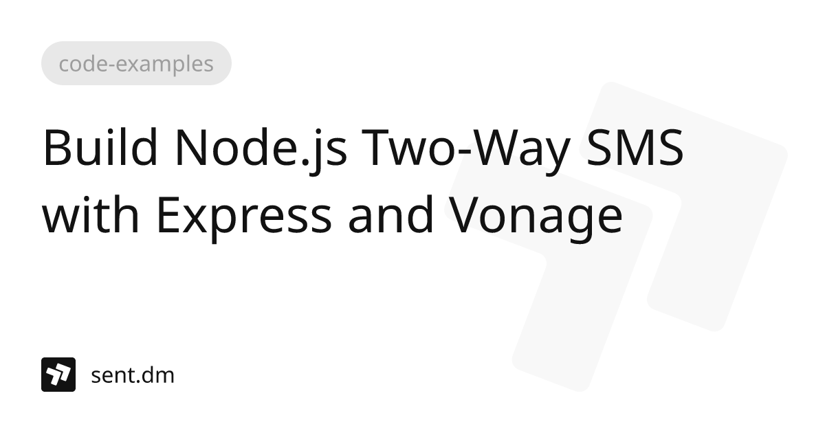Build Node.js Two-Way SMS with Express and Vonage