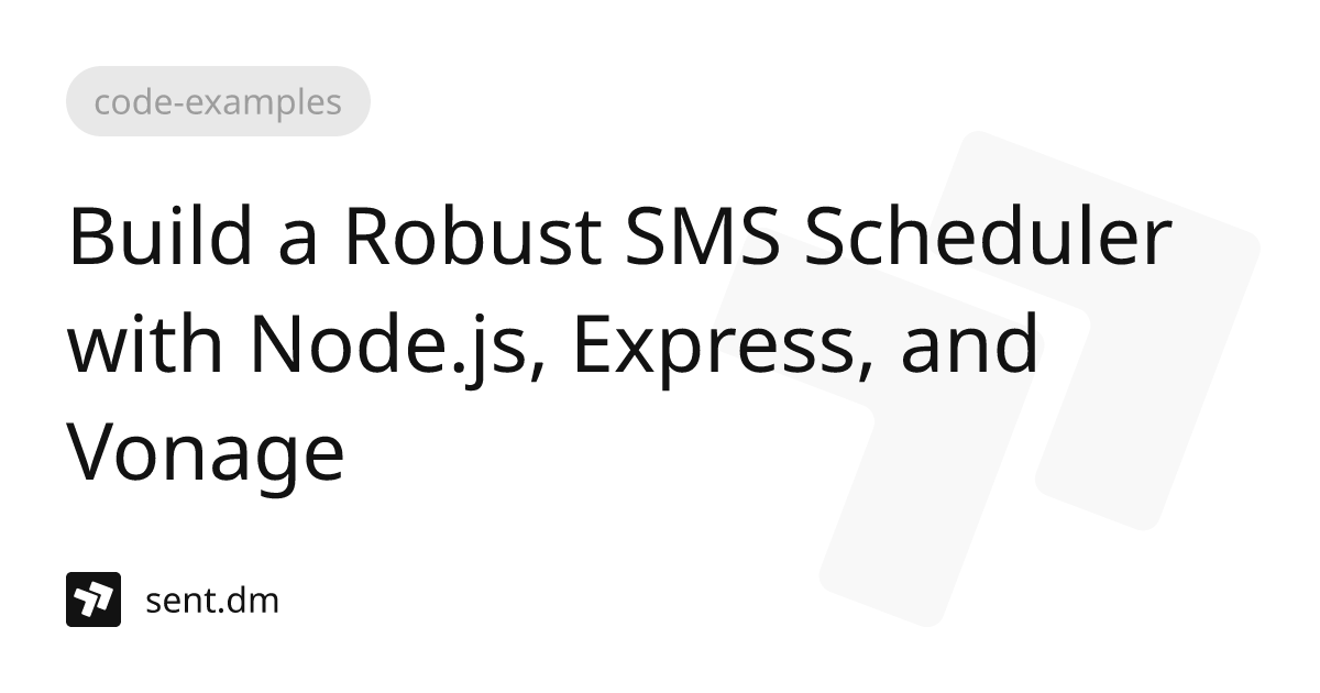 Build a Robust SMS Scheduler with Node.js, Express, and Vonage