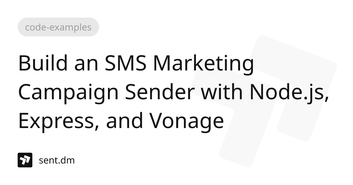 Build an SMS Marketing Campaign Sender with Node.js, Express, and Vonage