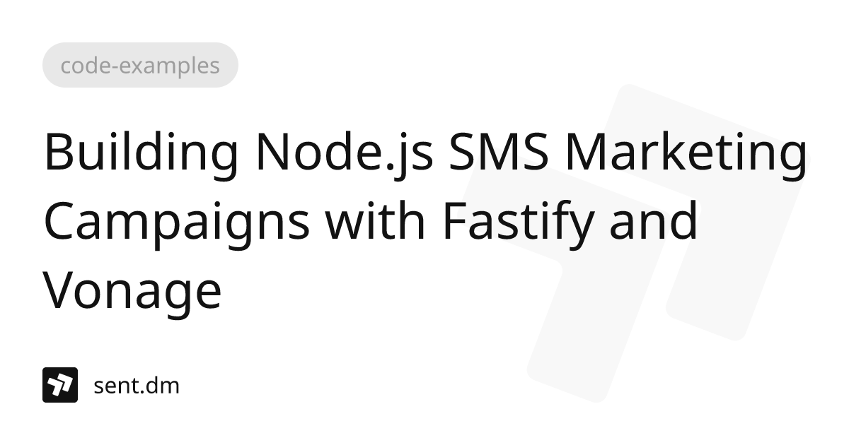 Building Node.js SMS Marketing Campaigns with Fastify and Vonage