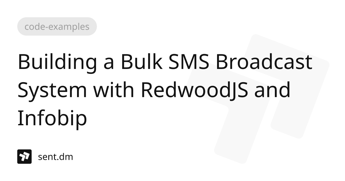 Building a Bulk SMS Broadcast System with RedwoodJS and Infobip