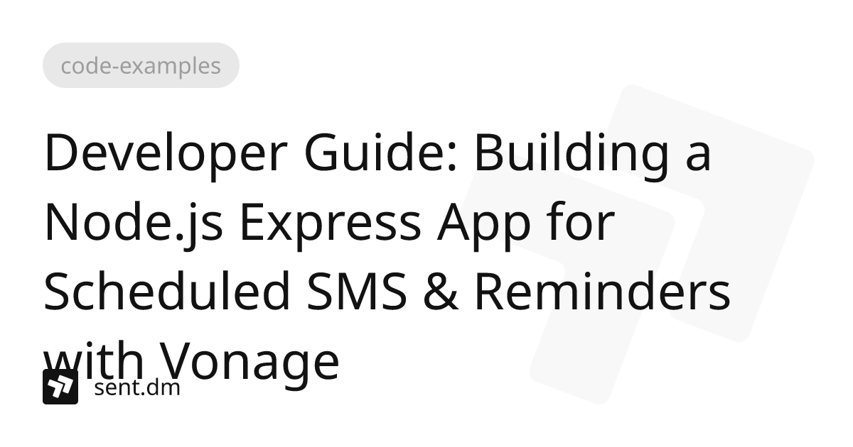 Developer Guide: Building a Node.js Express App for Scheduled SMS ...