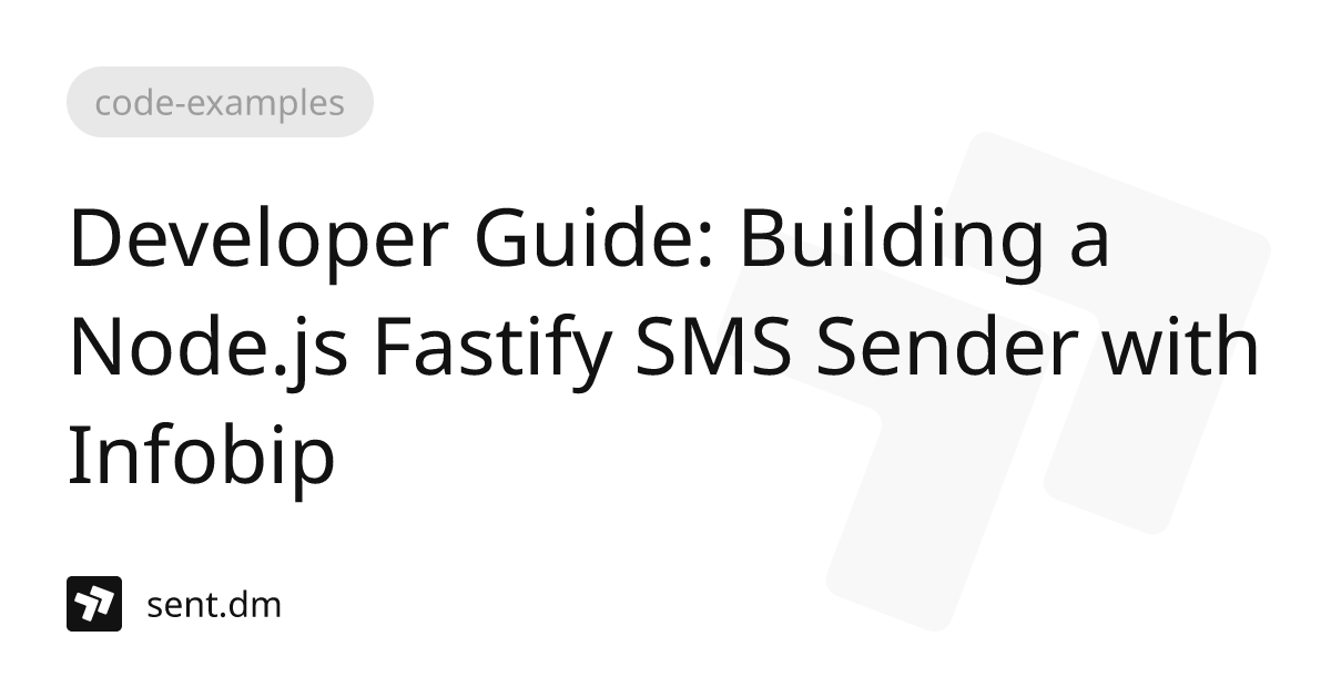 Developer Guide: Building a Node.js Fastify SMS Sender with Infobip