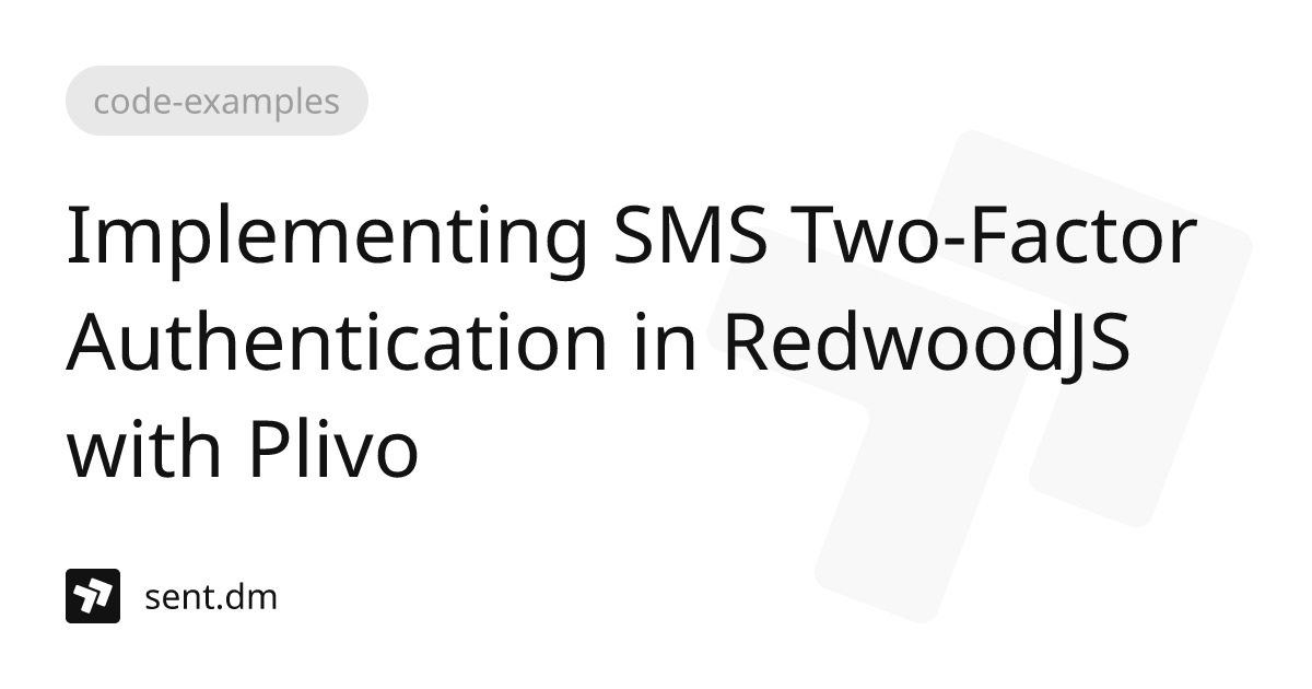 Implementing SMS Two-Factor Authentication in RedwoodJS with Plivo