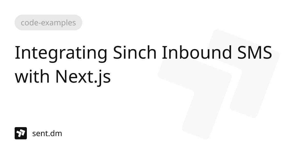 Integrating Sinch Inbound SMS with Next.js