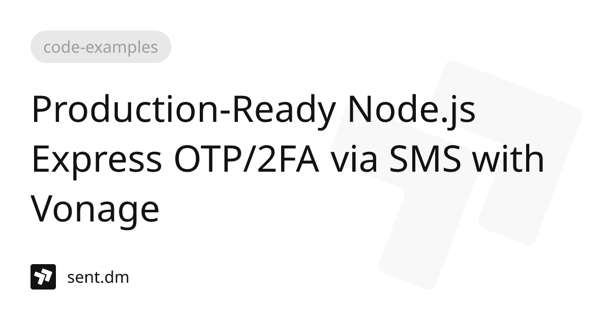 Production-Ready Node.js Express OTP/2FA via SMS with Vonage