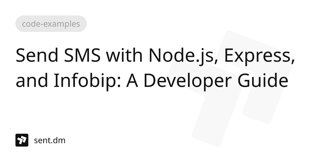 Send SMS with Node.js, Express, and Infobip: A Developer Guide