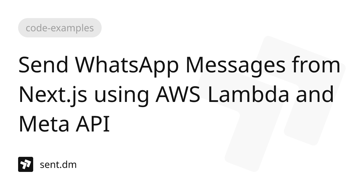 Send WhatsApp Messages from Next.js using AWS Lambda and Meta API