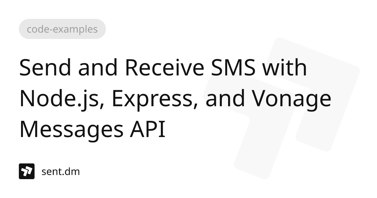 Send and Receive SMS with Node.js, Express, and Vonage Messages API