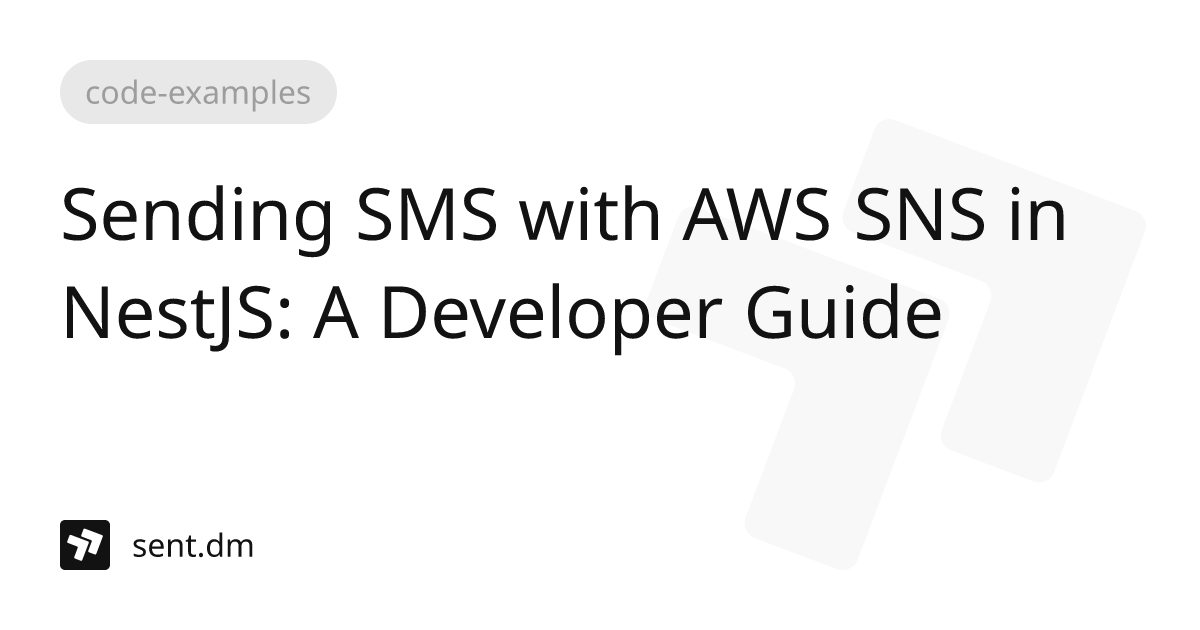 Sending SMS with AWS SNS in NestJS: A Developer Guide