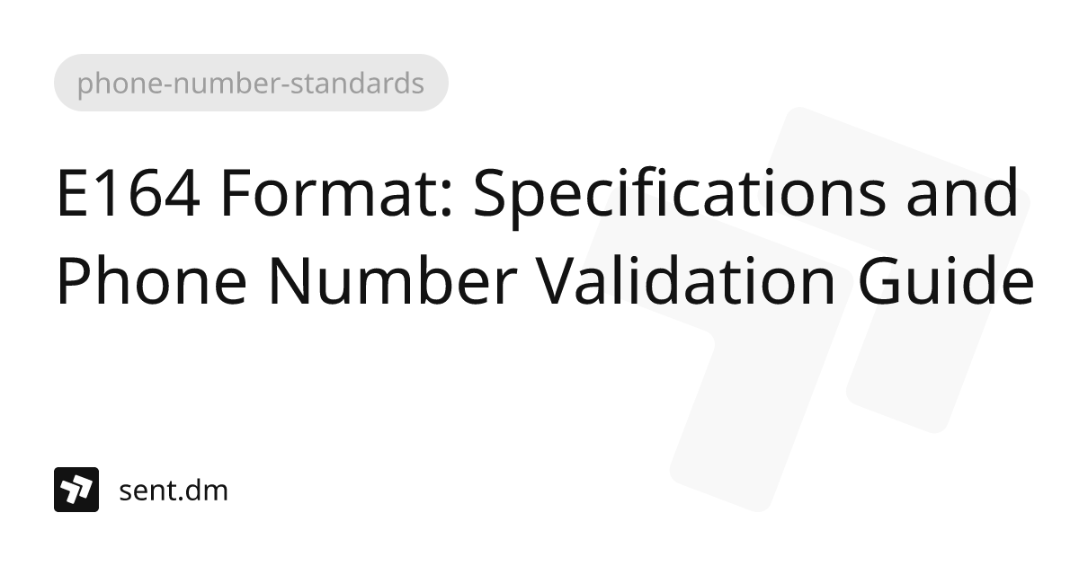 E164 Format: Specifications and Phone Number Validation Guide