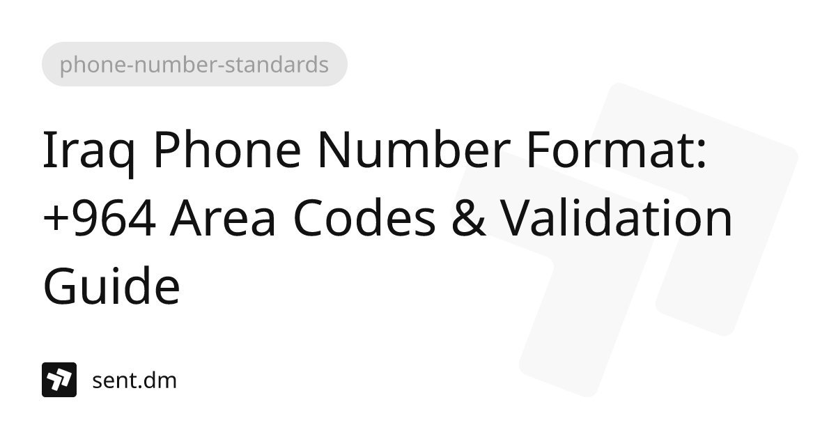 Iraq Phone Number Format: +964 Area Codes & Validation Guide
