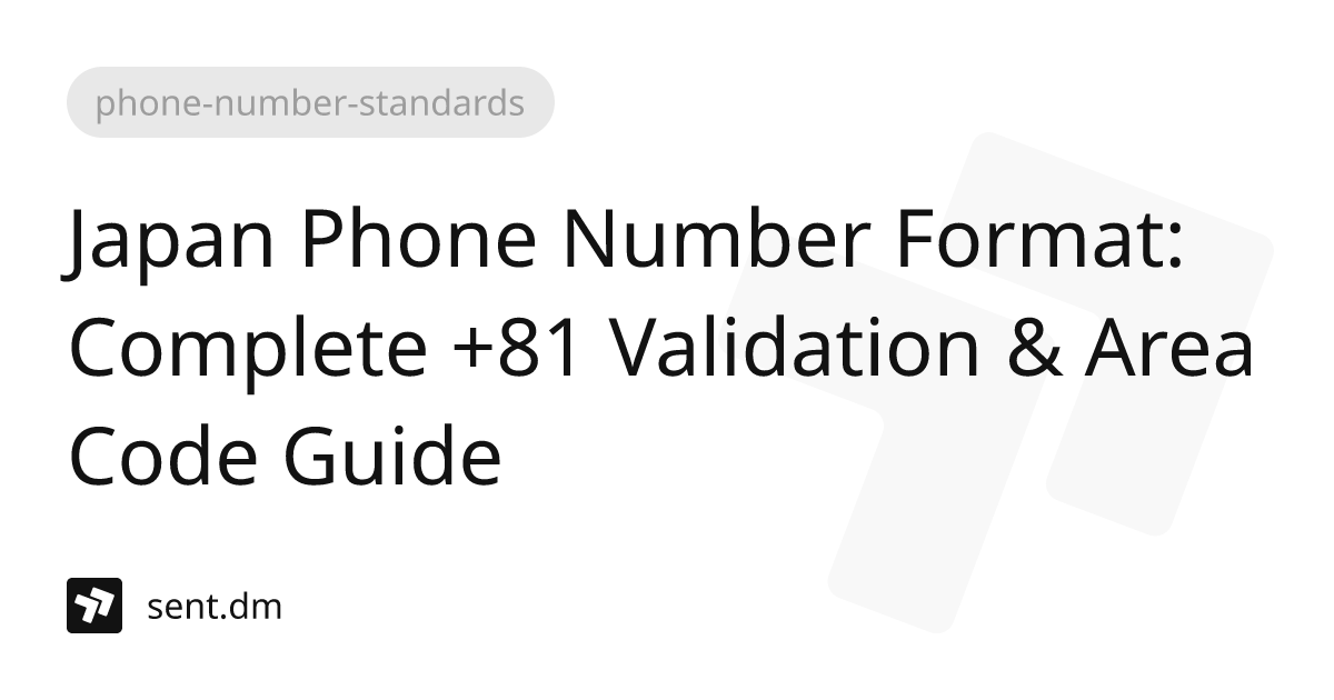 Japan Phone Number Format: Complete +81 Validation & Area Code Guide