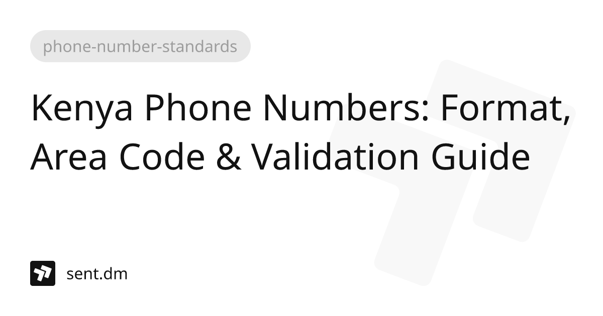 Kenya Phone Numbers: Format, Area Code & Validation Guide